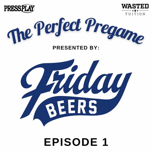 Stream Friday Beers Presents: The Perfect Pregame EP 1 by DJ PRESS PLAY ...