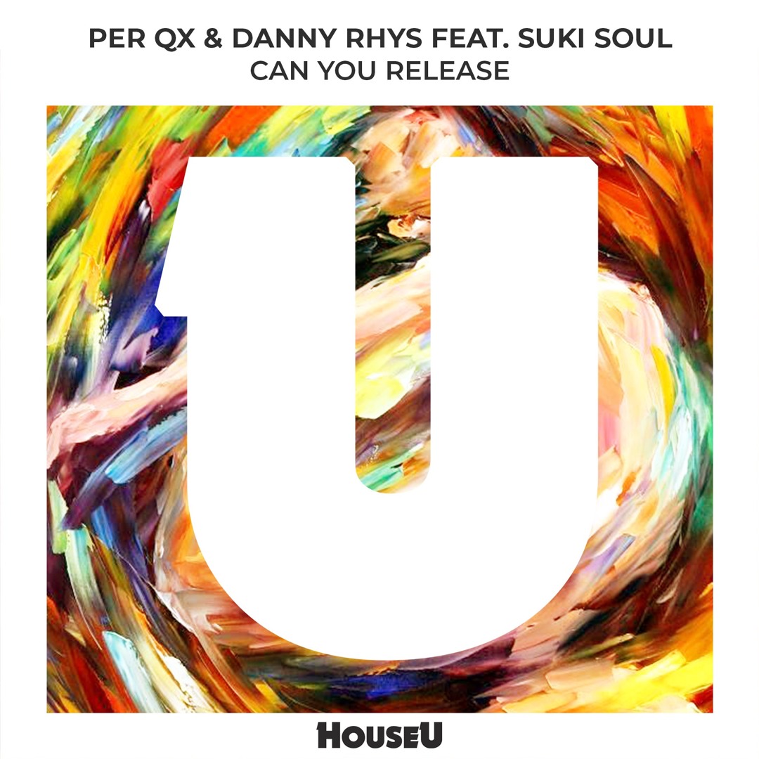 Stream Per QX, Danny Rhys (feat. Suki Soul) - Can You Release by HouseU ...