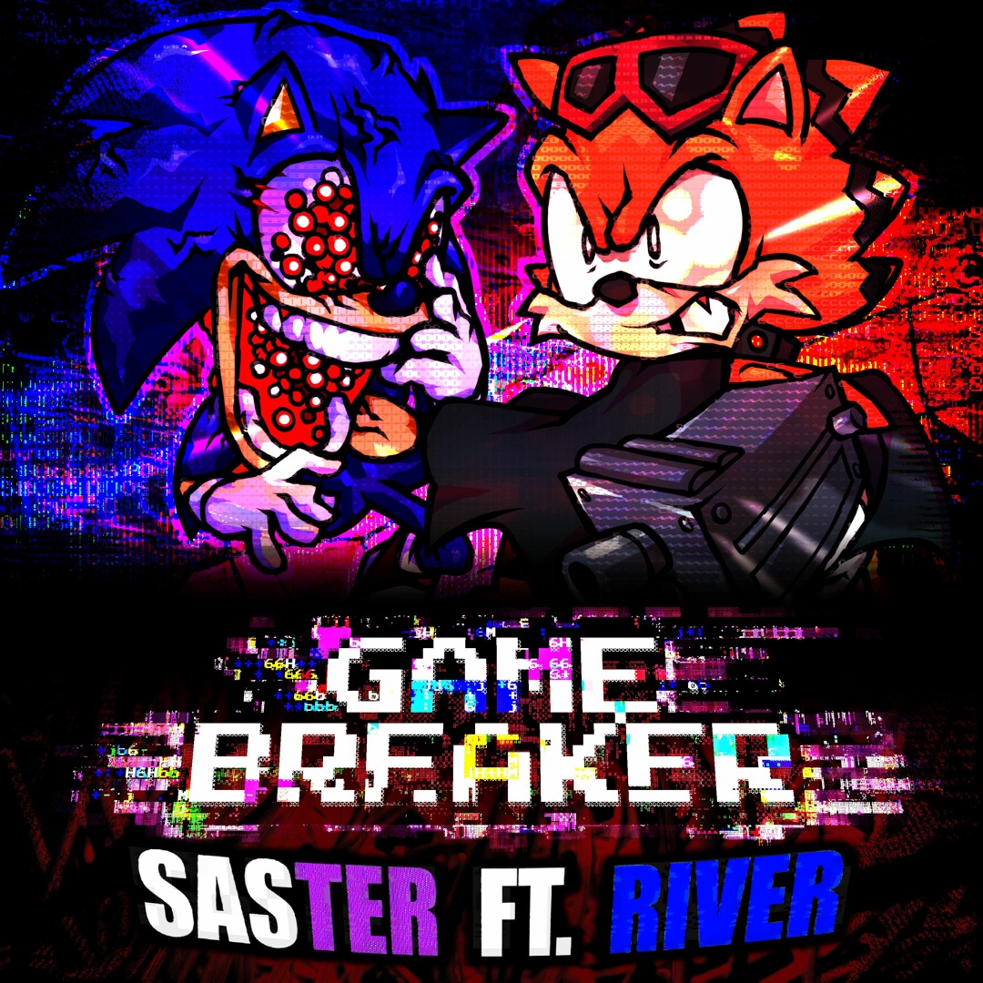 Listen to GAMEBREAKER ft. River by Saster in my favoris fnf sonic exe ...
