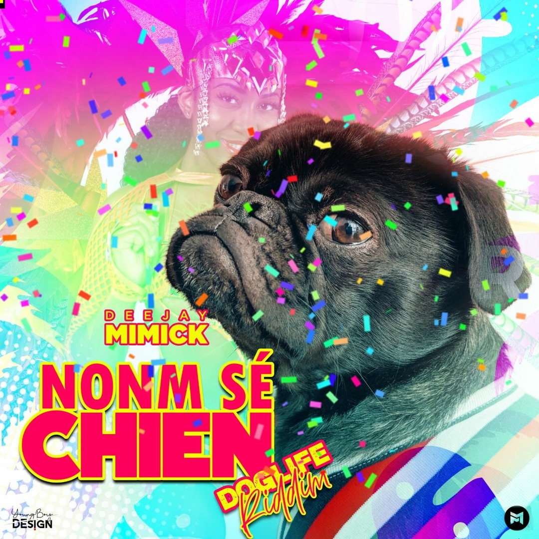 Stream Dj Mimick - Nonm Sé Chien (Dog Life Riddim) 2022 by Ɗנ мiмicк ...