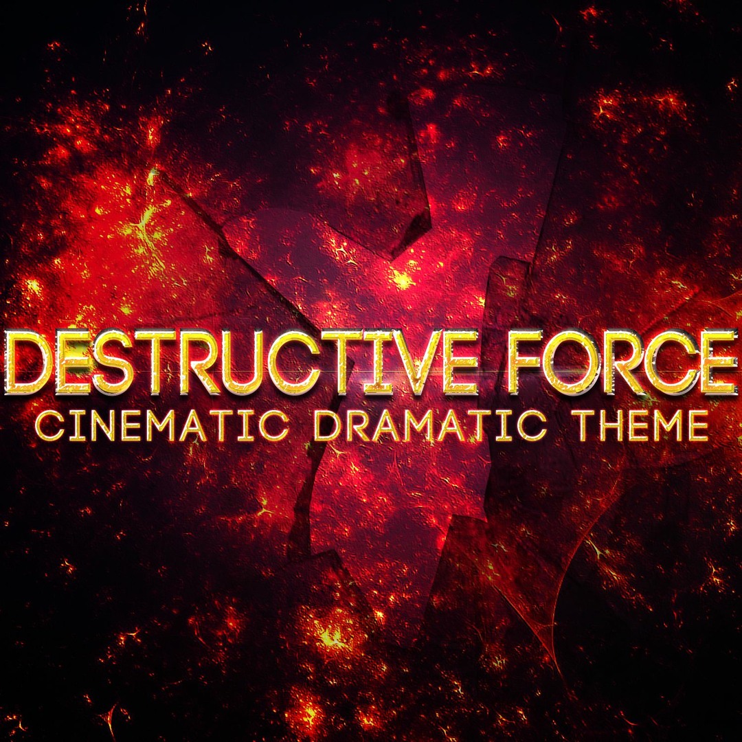 Stream Destructive Force (Cinematic Dramatic Theme) by Royalty-Free ...