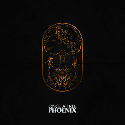Stream Phoenix by ONCE A TREE | Listen online for free on SoundCloud