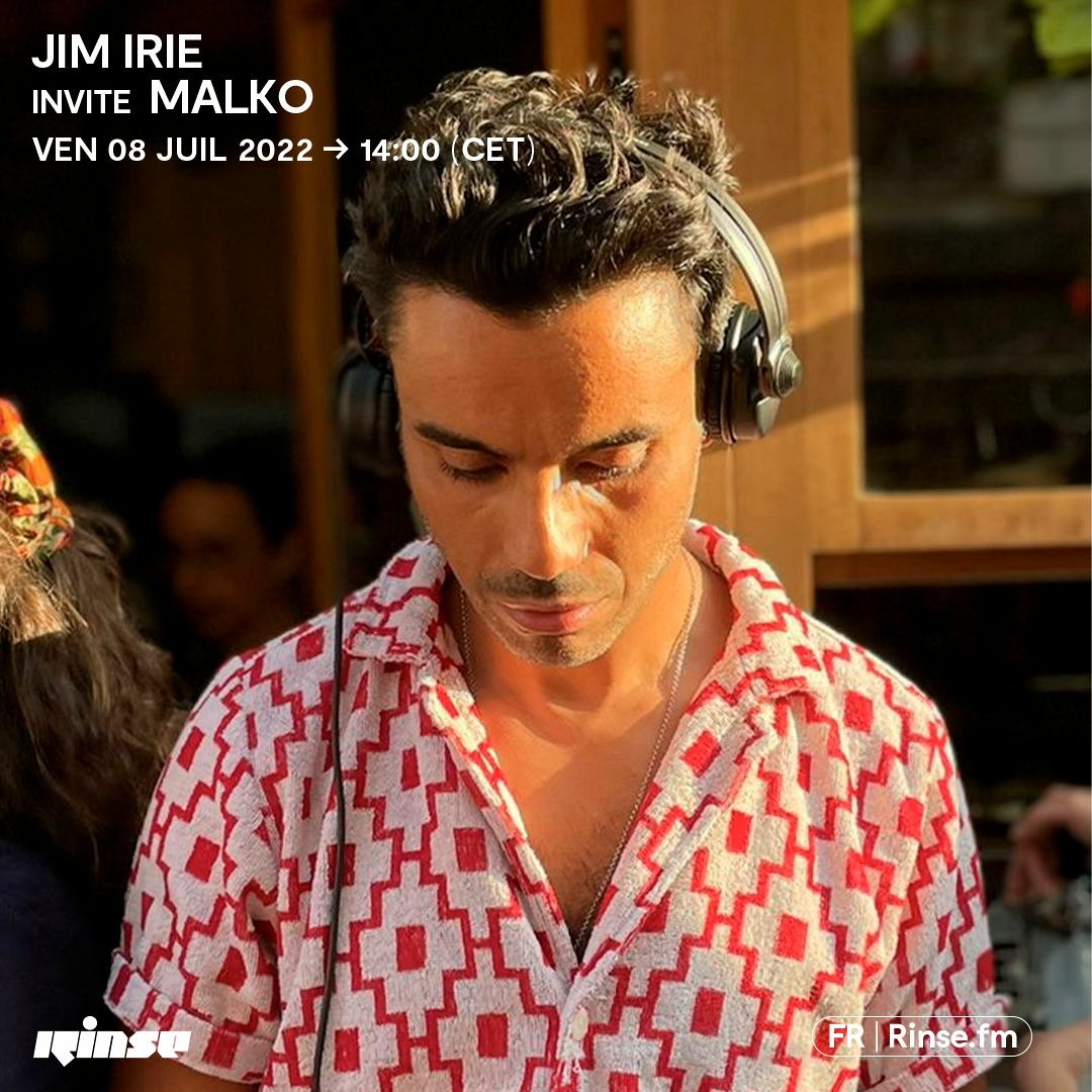 Stream Jim Irie invite Malko - 08 Juillet 2022 by Rinse France | Listen ...