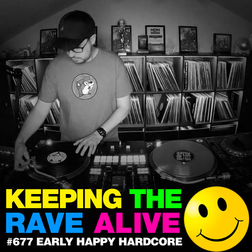 Kutski - Keeping The Rave Alive 677 (Early Happy Hardcore ('93-'95 ...