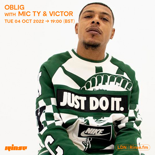 Stream Oblig with Mic Ty & Victor - 04 October 2022 by Rinse FM ...