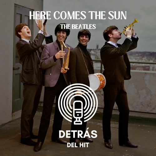 Stream Here Comes The Sun - The Beatles by Detras del Hit | Listen ...