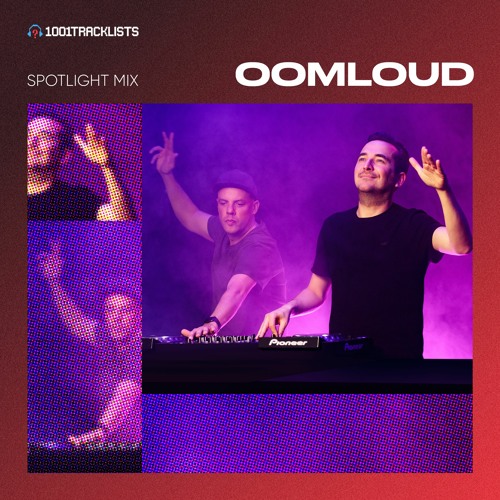 Oomloud - 1001Tracklists Spotlight Mix 2023-05-10
