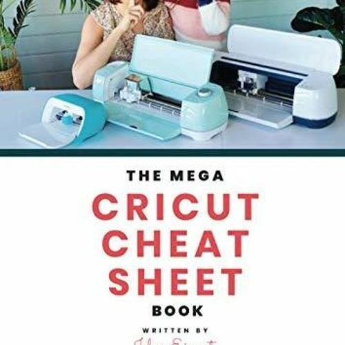Stream Episode Pdf Read The Mega Cricut Cheat Sheet Book 80 Full Color