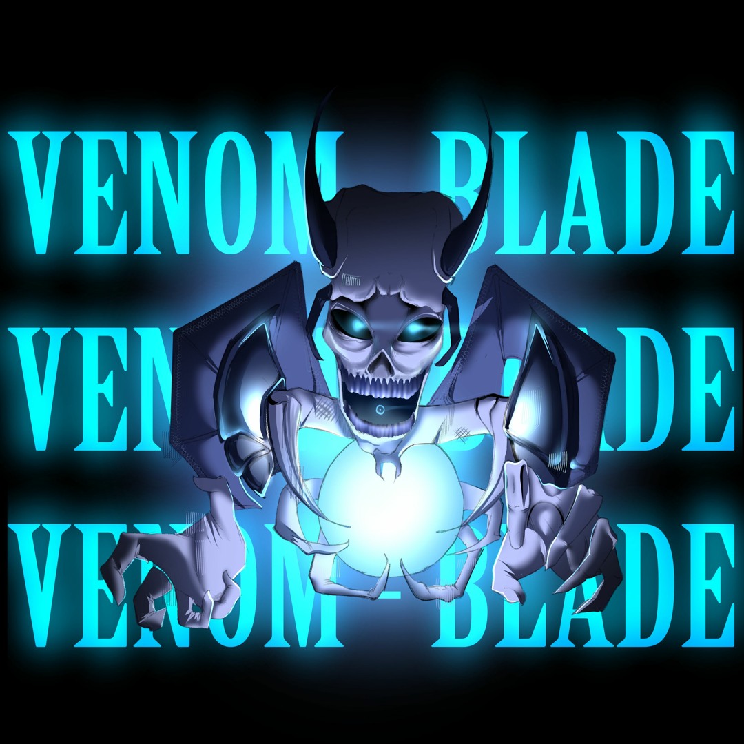 Stream VENOM BLADE by Yakioto | Listen online for free on SoundCloud
