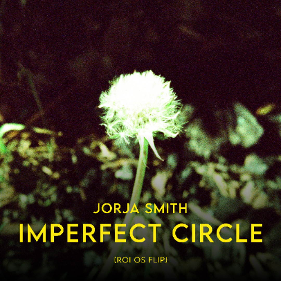 Stream Jorja Smith - Imperfect Circle (ROI OS FLIP) by ROI OS | Listen ...