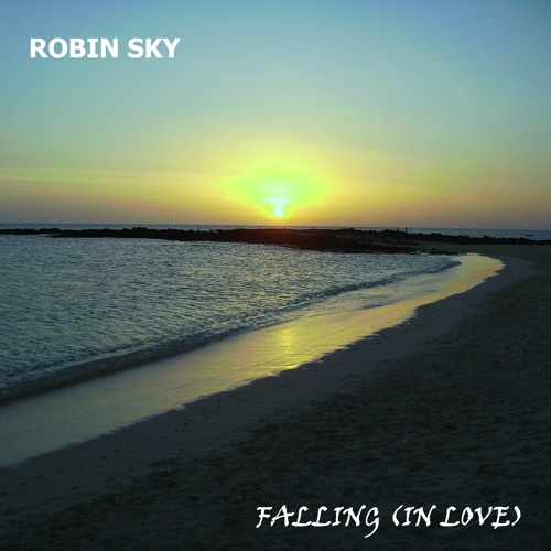 Stream Robin Sky - Falling (in Love) by Robin Sky | Listen online for ...