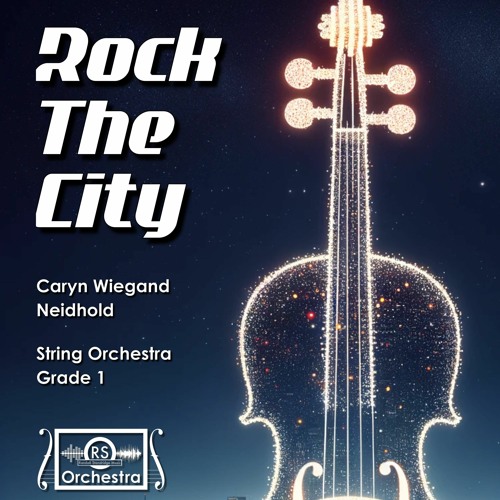 Stream Rock the City (Caryn Wiegand Neidhold, String Orchestra, Grade 1 ...
