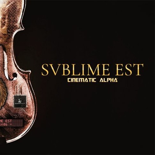 Stream SUBLIME EST - Demo (Work in progress) by Cinematic Alpha ...