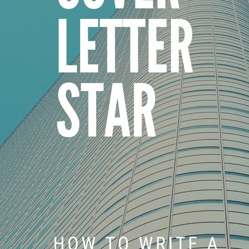 Stream episode PDF COVER LETTER STAR: HOW TO WRITE A GOOD COVER LETTER ...