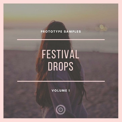 Stream Prototype Samples: Festival Drops Vol 1 by Myloops | Listen online for free on SoundCloud