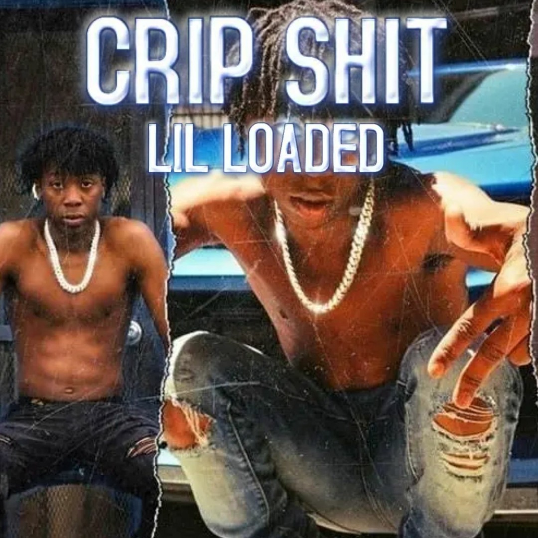 Stream Lil Loaded - Crip Shit (Unreleased) by Lil Loaded Unreleased ...