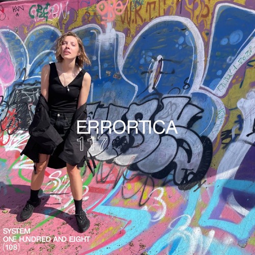 Stream SYSTEM108 PODCAST 117: ERRORTICA by System 108 | Listen online ... Stream SYSTEM108 PODCAST 117: ERRORTICA by System 108 | Listen online ...