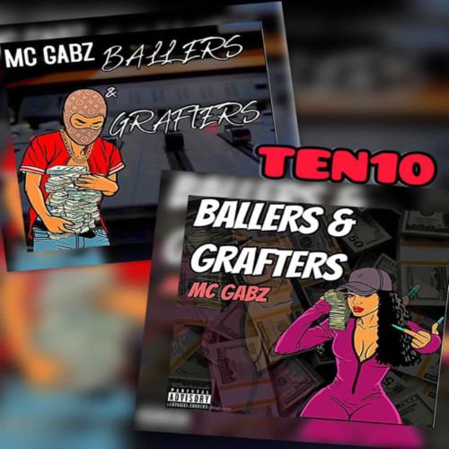 Stream TEN10 x MC Gabz - Ballers & Grafters by TEN10 | Listen online ...