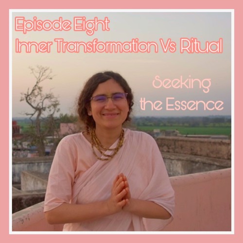 Stream Episode Eight - Inner Transformation Vs Ritual by jayasri ... Stream Episode Eight - Inner Transformation Vs Ritual by jayasri ...