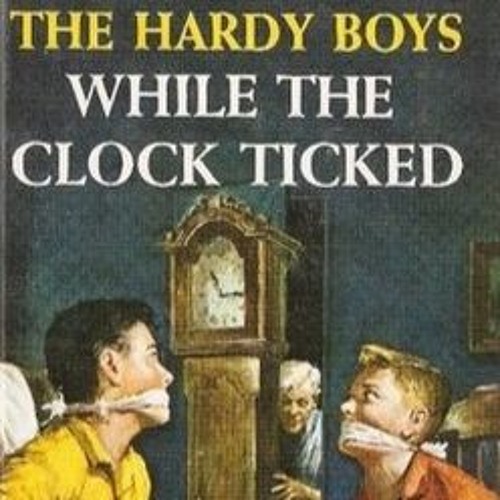 Stream The Hardy Boys - While the Clock Ticked by Robert Cuffley ...