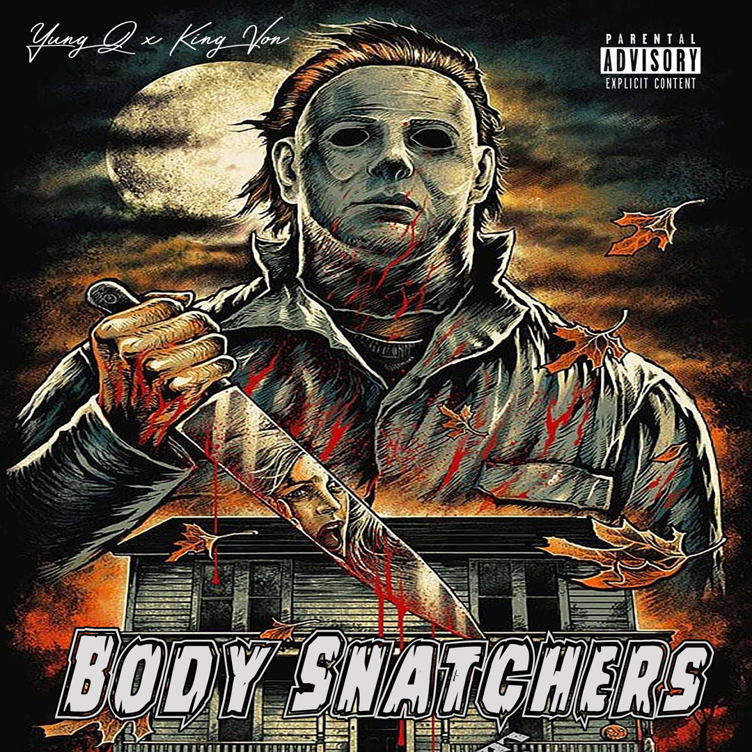 Stream Body Snatchers (feat. King Von) by Yung Q | Listen online for ...
