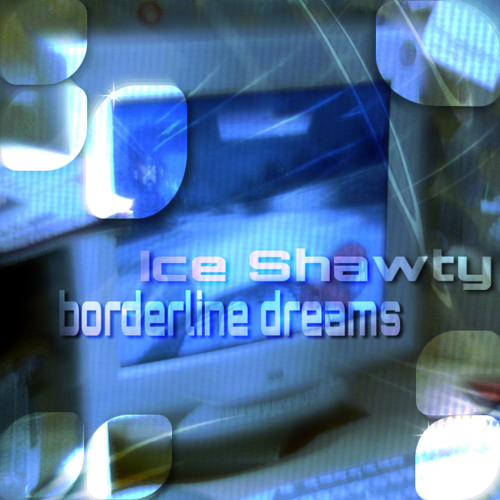 Stream Borderline Dreams by ice shawty | Listen online for free on ...
