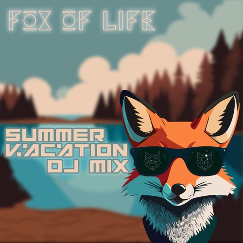 Stream Summer Vacation by Fox Of Life | Listen online for free on ...