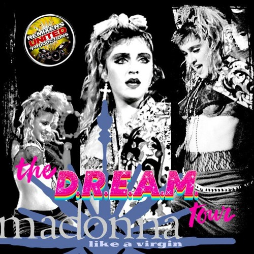 Stream Like A Virgin Dream Tour - Complete Show by MADONNA REMIXERS ...