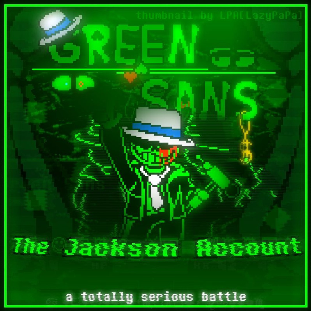 Stream GREEN SANS FIGHT | The Jackson Account [Phase 3] by FaDe AWAY ...