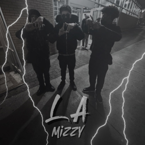 Stream LA - Mizzy by Mizzy | Listen online for free on SoundCloud