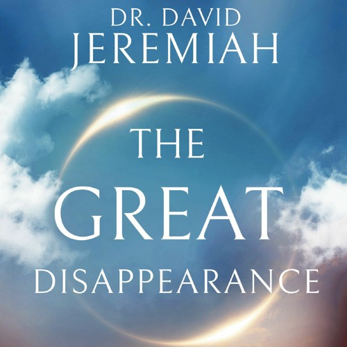 Stream [PDF] Great Disappearance Bible Study Guide - Dr. David Jeremiah ...