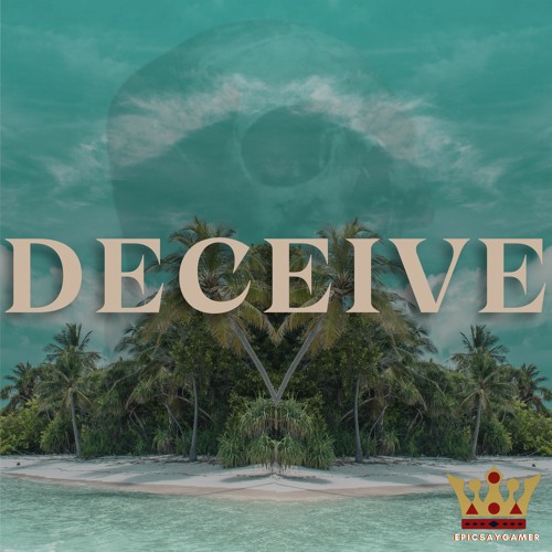 Stream Deceive (Official Soundtrack from Emo Island) by EpicSayGamer ...
