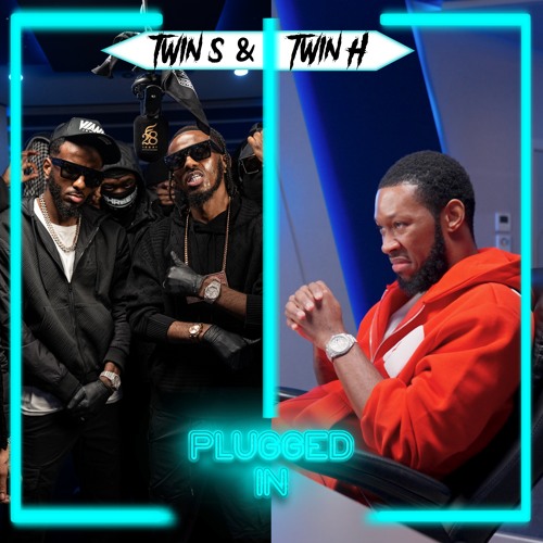 Stream Twin S & Twin H x Fumez The Engineer - Plugged In by Fumez The ...