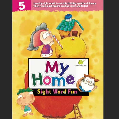 Stream LOVE English Book | Listen to Sight Word Fun 5 My Home playlist ...