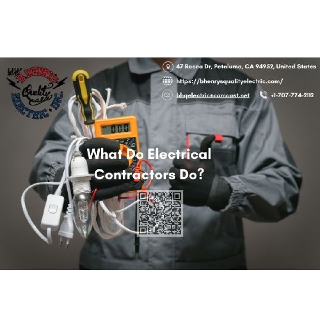 Stream What Do Electrical Contractors Do? by B. Henry's Quality ...