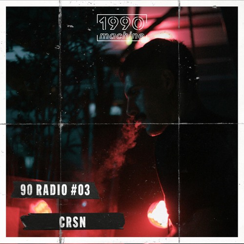 Stream 90RADIO #3 - CRSN by 1990 machine | Listen online for free on ...