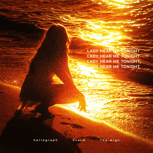 Stream Heliograph, CVALM & The High - Lady (Hear Me Tonight) by ...