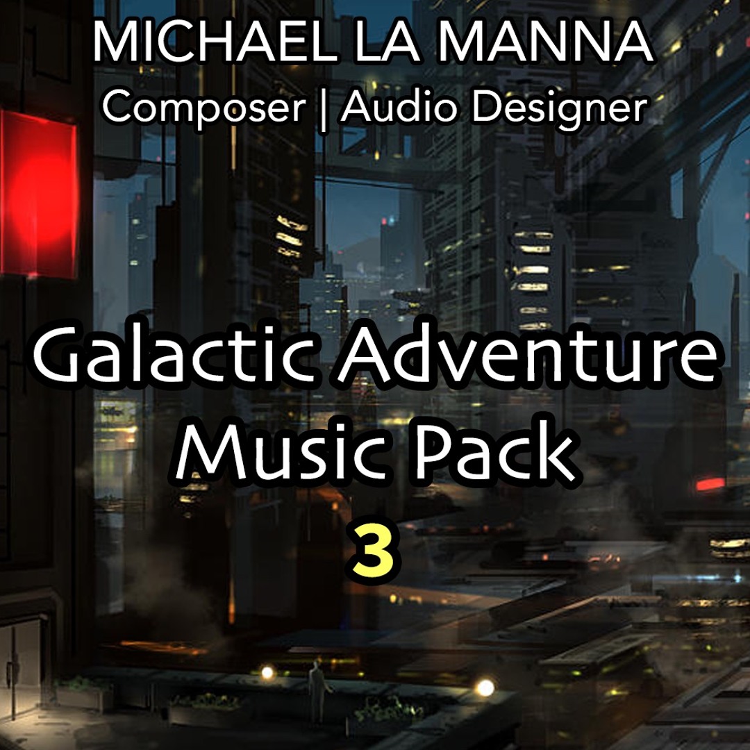 Stream Michael La Manna | Listen to Galactic Adventure Music Pack 3 ...