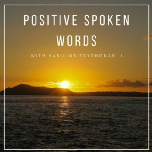Stream Positive Spoken Words (Chris Ferrone) by It's Tryphonas | Listen ...