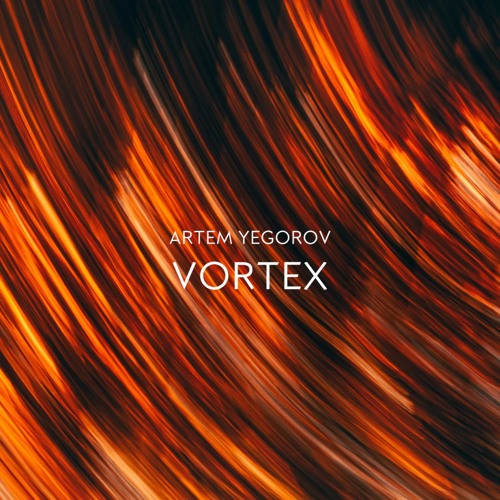 Stream Artem Yegorov | Listen to Vortex (2025 EP) playlist online for free on SoundCloud