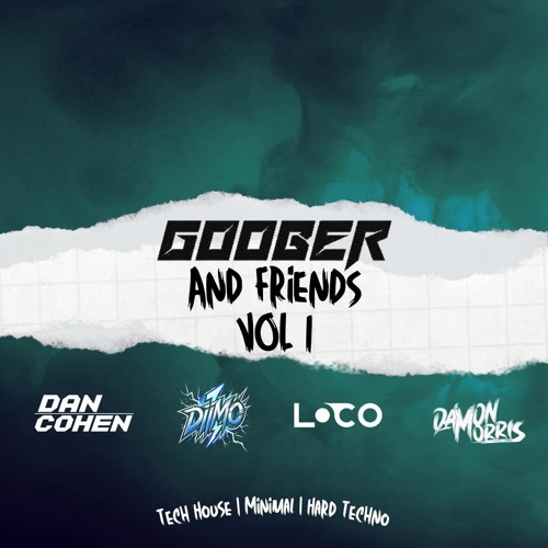 Stream GOOBER & Friends VOL 1 ( feat - Dan Cohen, DIMO, LOCO and Damon ...