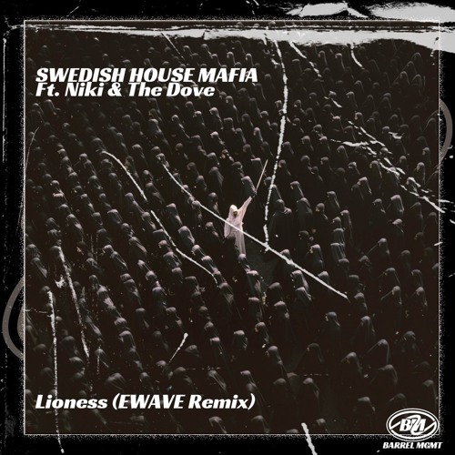 Stream Swedish House Mafia - Lioness (EWAVE Extended Remix) Final by ...