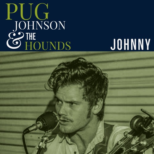 Stream Johnny by Pug Johnson | Listen online for free on SoundCloud