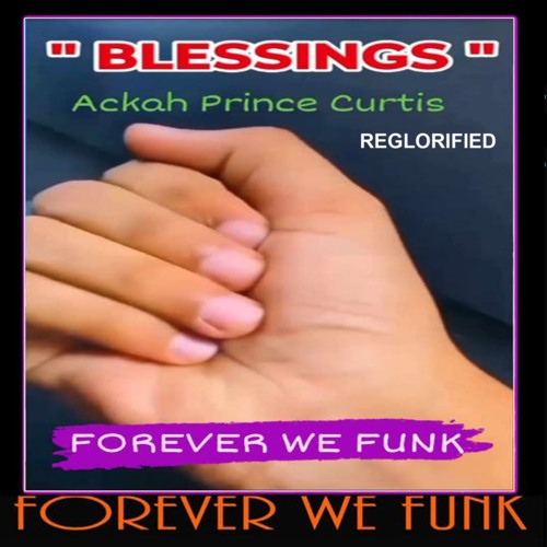 Stream " BLESSINGS (REGLORIFIED) " by Kevin Curtis Barr (Forever We ...