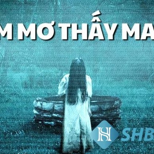Stream Ngủ mơ thấy ma điềm báo điều lành hay dữ by Nhà Cái SHBET88 ...