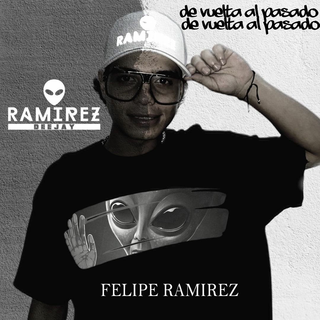Stream DE VUELTA AL PASADO (FELIPE RAMIREZ IN LIVE ) 2k23 by FELIPE RAMIREZ | Listen online for ...