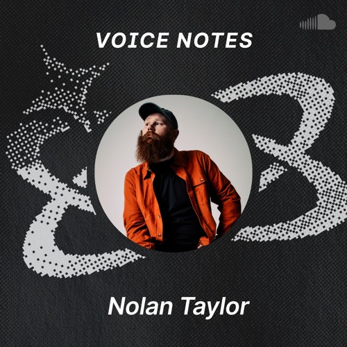 Stream Voice Notes: Nolan Taylor on "Darkness" by SoundCloud Stories ...