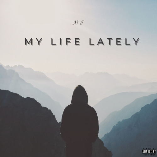 Stream NJ | Listen to My Life Lately (Proceed With Caution) playlist ...