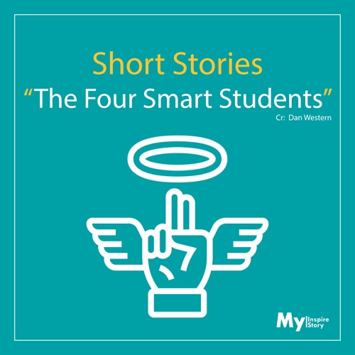 Stream episode The Four Smart Students by My Inspire Story podcast ...