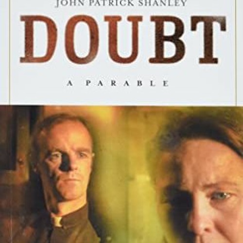 Stream Read pdf Doubt: A Parable by John Patrick Shanley by Omarigagnemckinley | Listen online ...